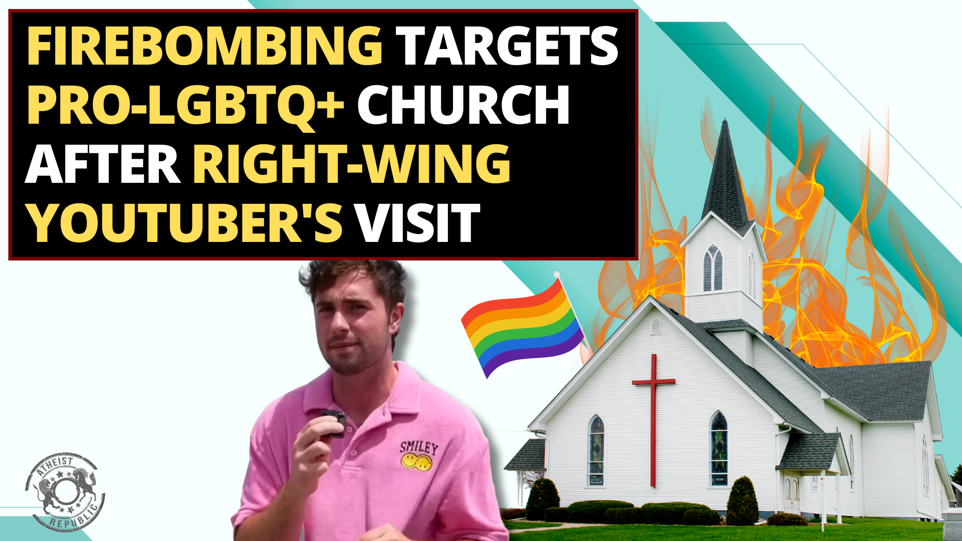 Firebombing Targets Pro-LGBTQ+ Church After Right-Wing YouTuber's Visit