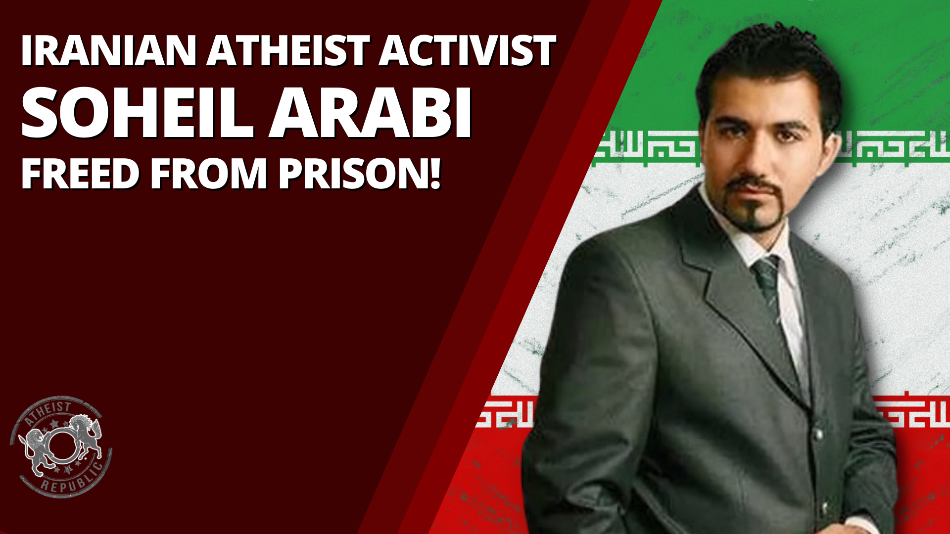Iranian Atheist Activist Soheil Arabi Freed From Prison!