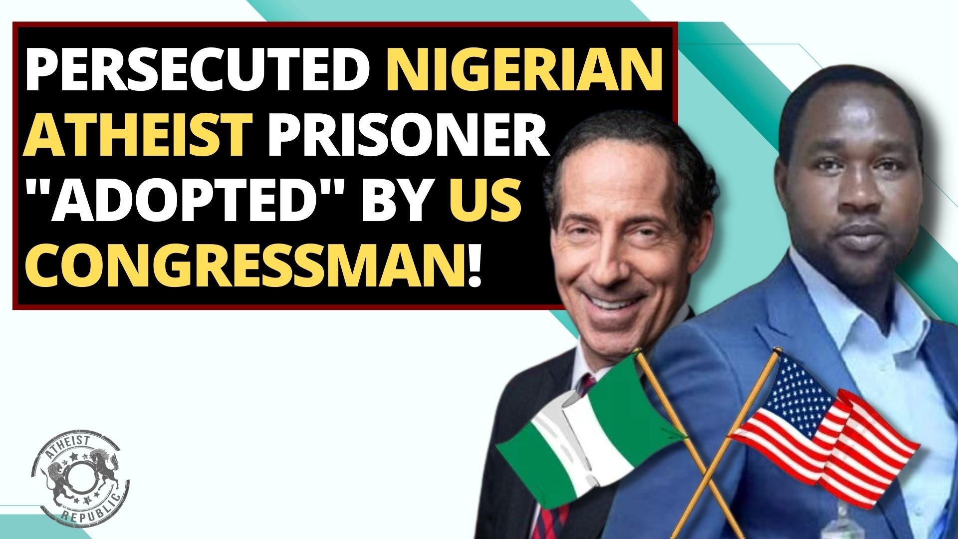 Persecuted Nigerian Atheist Prisoner "Adopted" by US Congressman!