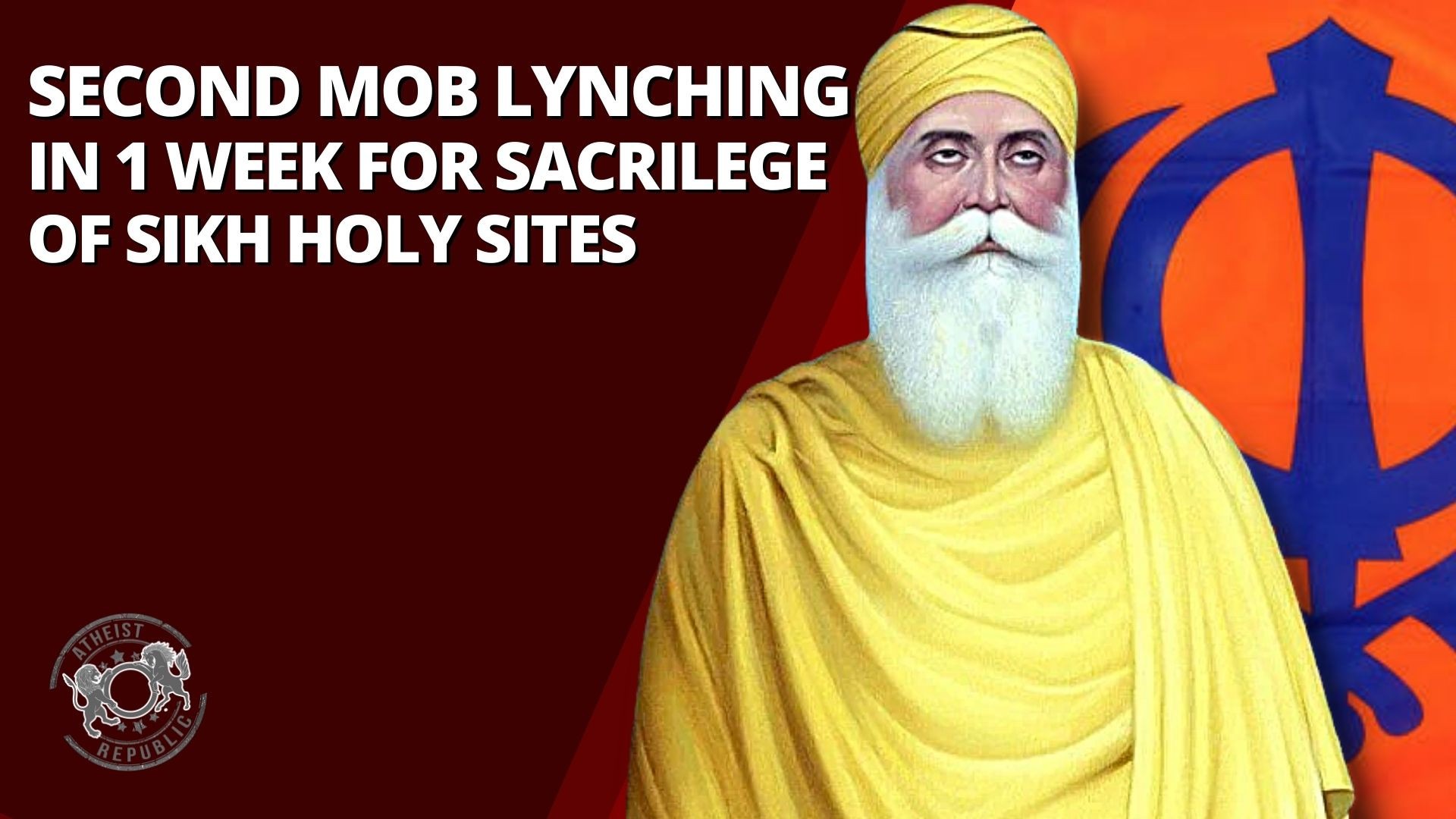 Second Mob Lynching in 1 Week For Sacrilege of Sikh Holy Sites