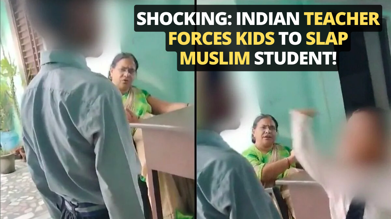 Shocking: Indian Teacher Forces Kids to Slap Muslim Student!