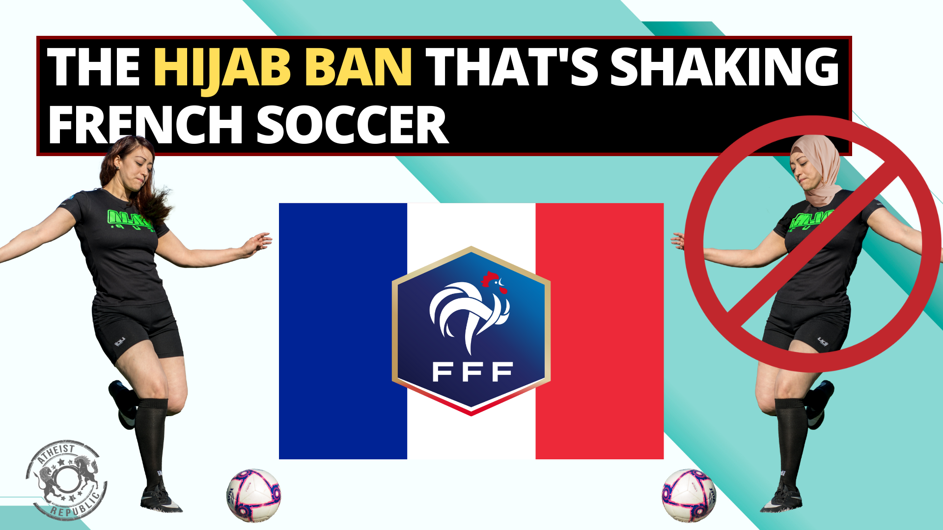 The Hijab Ban That's Shaking French Soccer